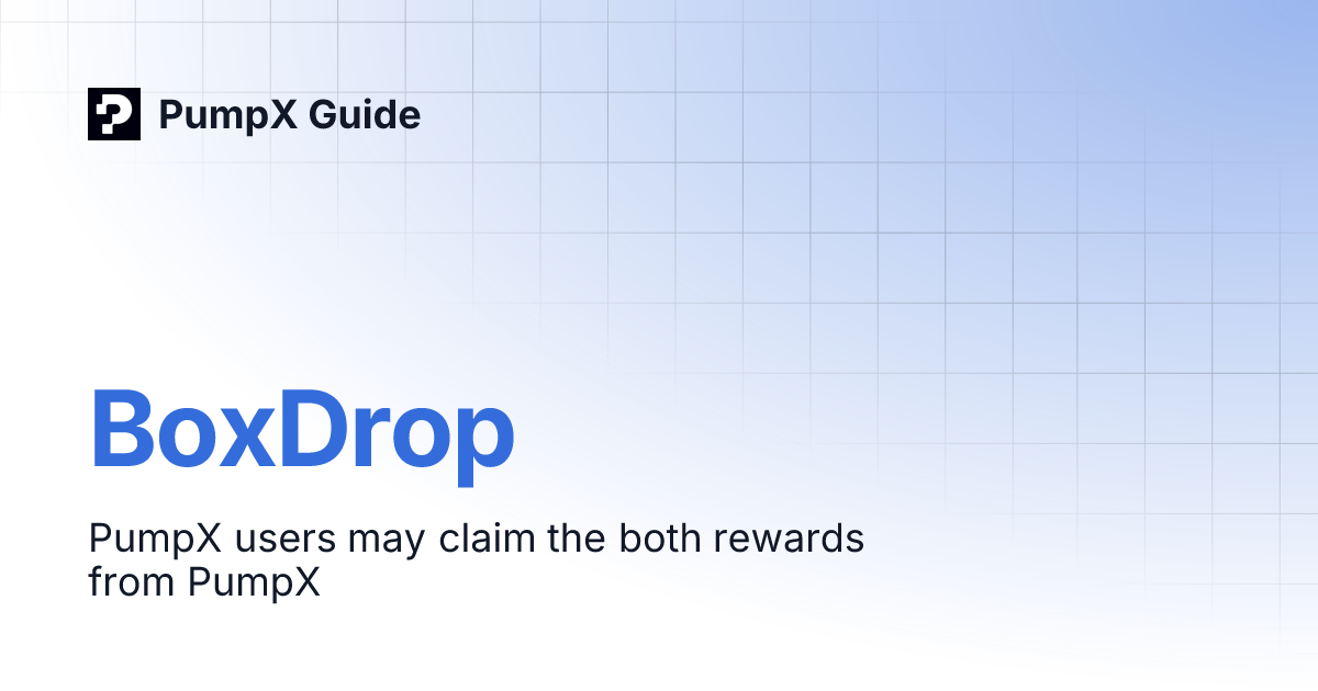 BoxDrop | PumpX Guide
